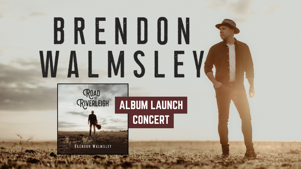 Road To Riverleigh – Album Launch Concert – Brendon Walmsley